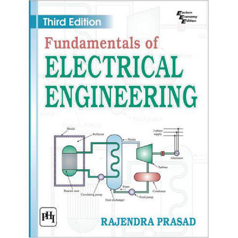 Fundamentals of Electrical Engineering, Third Edition Rajendra Prasad ...