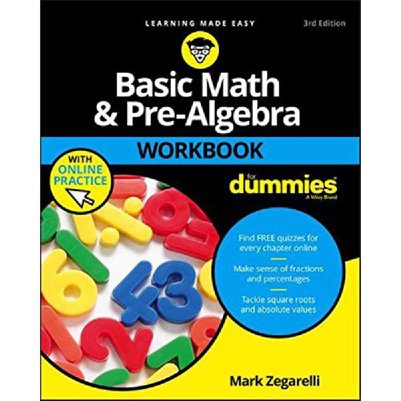Basic Math & Pre-Algebra, Workbook, 3rd Edition for Dummies Mark ...