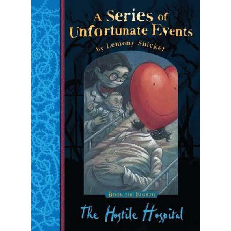 The Hostile Hospital Series of Unfortunate Events Lemony Snicket ...