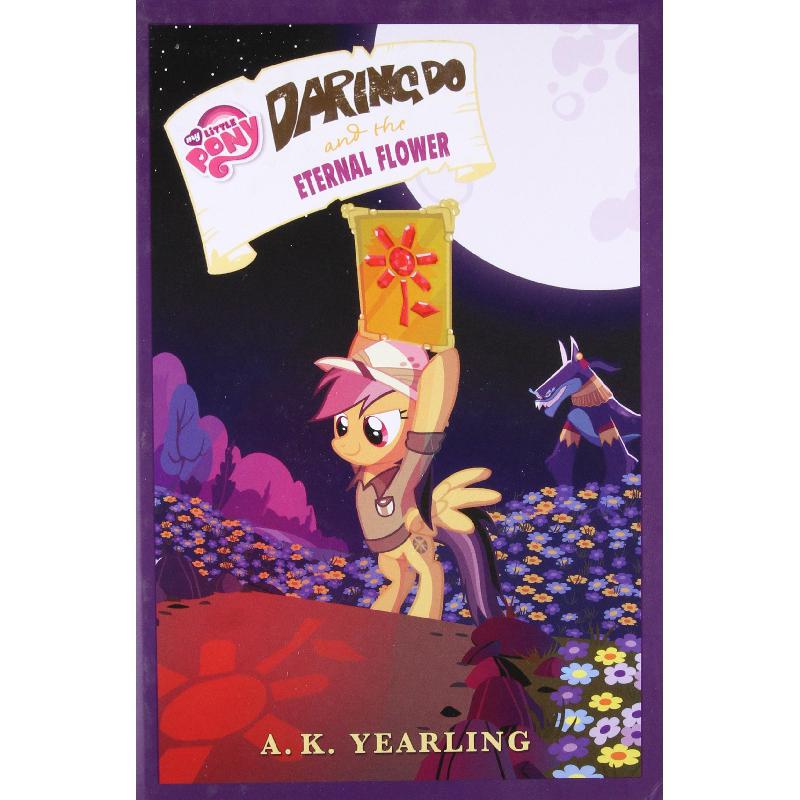 Daring Do and The Eternal Flower My Little Pony A. K. Yearling - Jarir ...