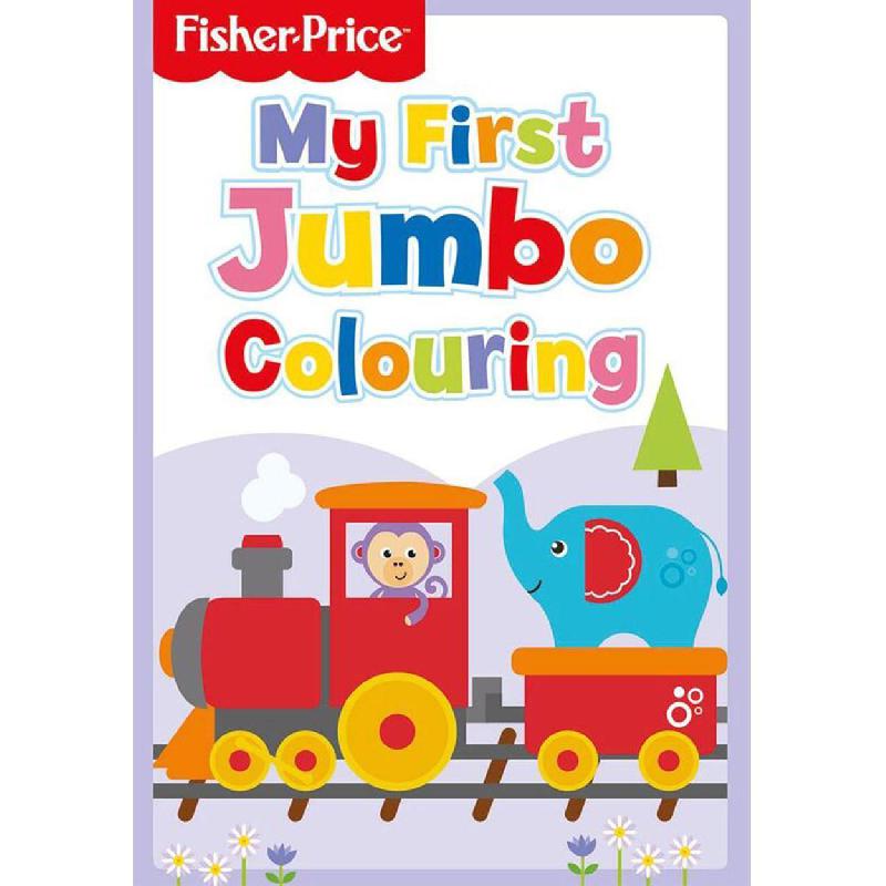 Fisher Price: My First Jumbo Colouring Book