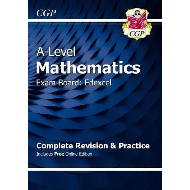 A-Level Mathematics, Exam Board: Edexcel Year 1 & 2 Staffs of CGP ...