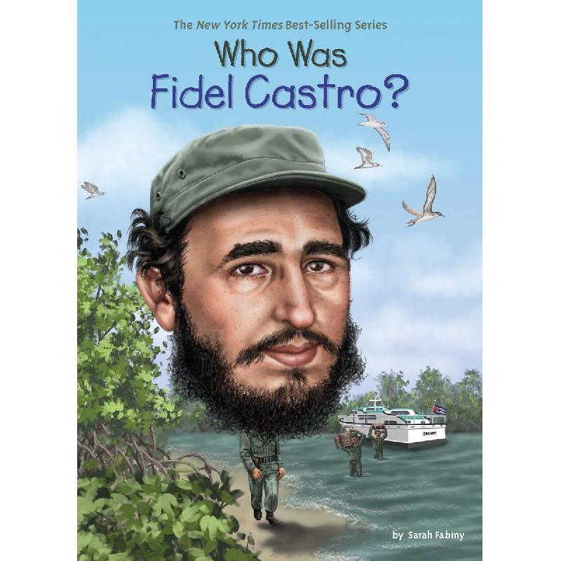 Who Was Fidel Castro Who Was...? Sarah Fabiny - Jarir.com KSA