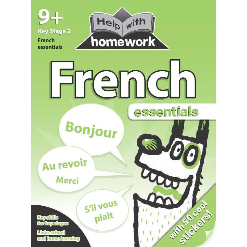 French Essentials, 9+, Key Stage 2 Help with Homework Nina Filipek ...