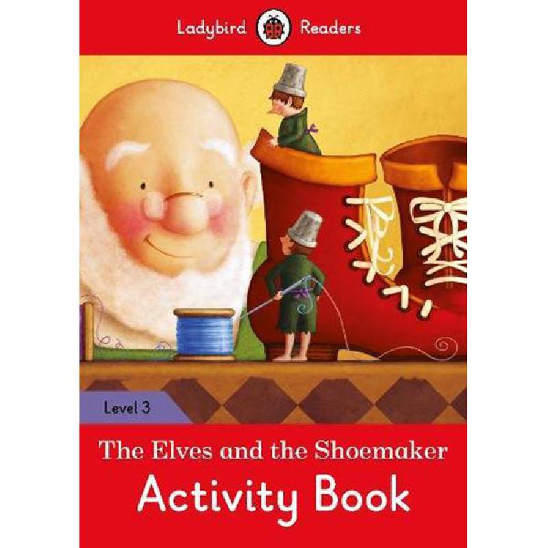 The Elves and The Shoemaker, Activity Book - Level 3 Elves and The ...