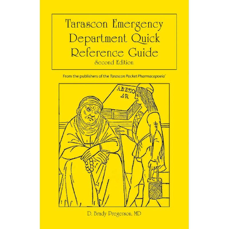 Emergency Department Quick Reference Guide, 2nd Edition Tarascon Quick ...