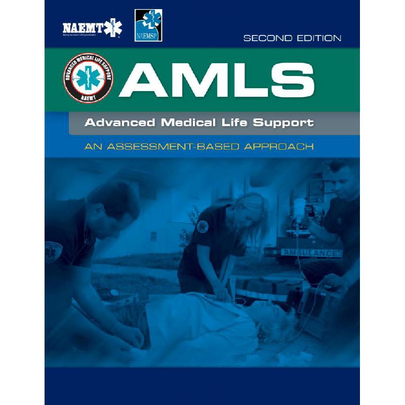 AMLS: Advanced Medical Life Support, 2nd Edition Staffs of NAEMT ...