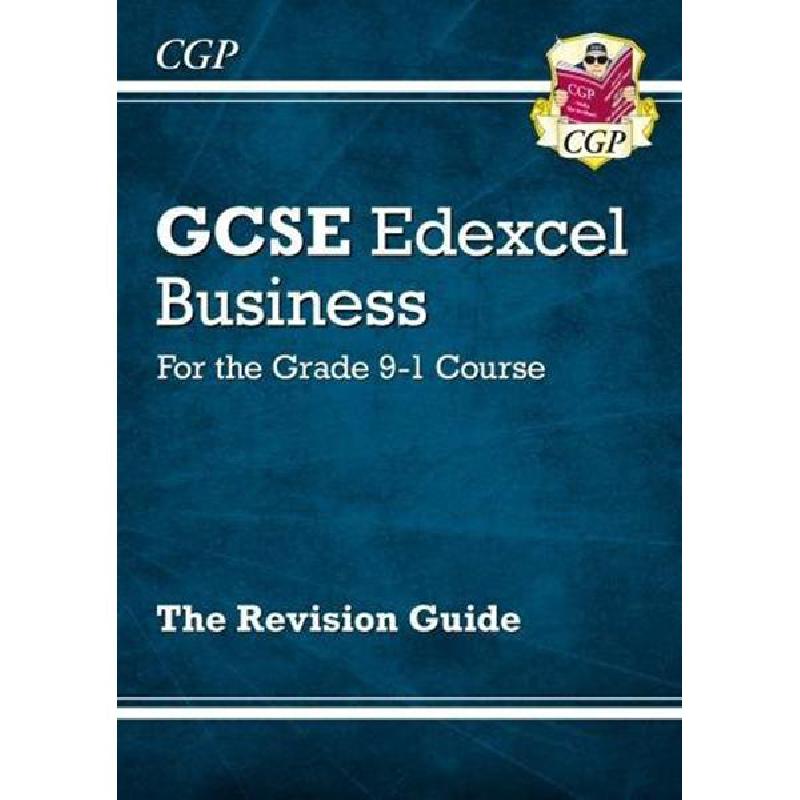ew GCSE Business Edexcel Revision Guide - for the Grade 9-1 Course ...