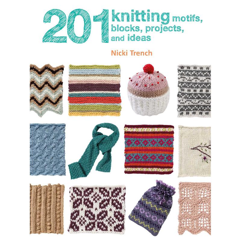 201 Knitting Motifs, Blocks, Projects, and Ideas Nicki Trench - Jarir ...