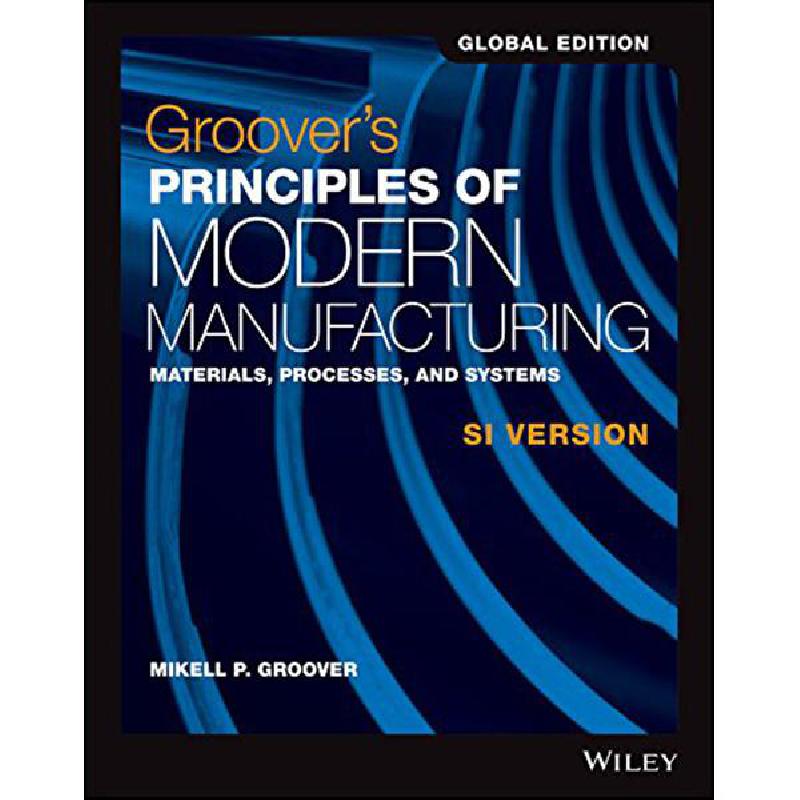 Modern Manufacturing, Global Edition Groover's Principles Mikell ...