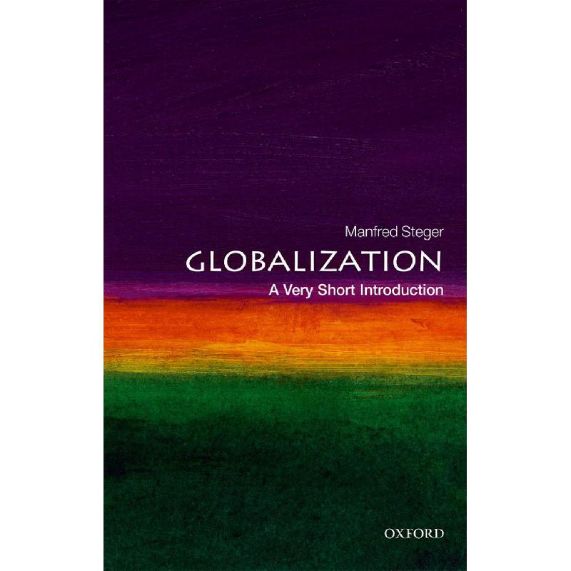 Globalization, 4th Edition Very Short Introduction Manfred Steger ...