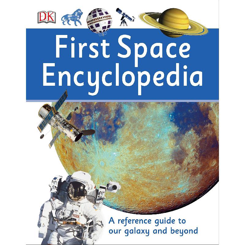 First Space Encyclopedia DK First Reference Staffs of DK (Dorling ...