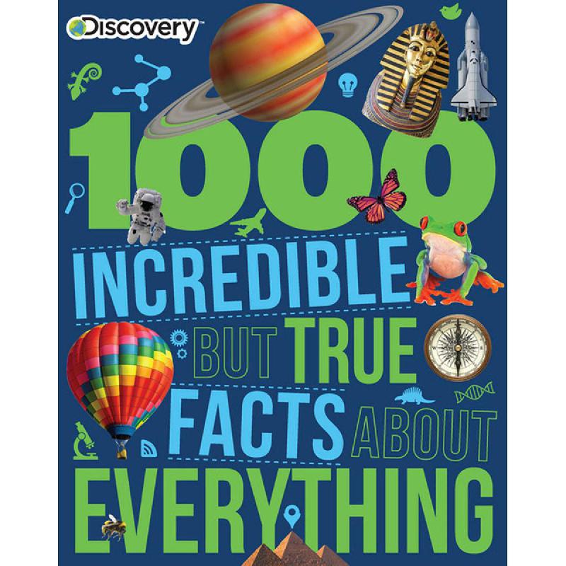1000 Increadible But True Facts About Everything 1000 Increadible But ...