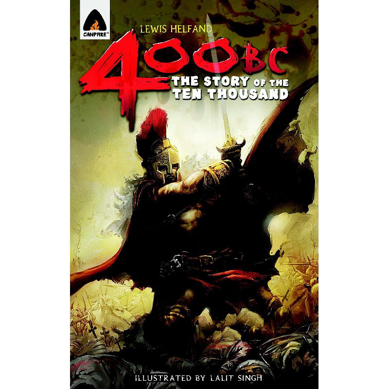 400 BC: The Story of The Ten Thousand Lewis Helfand - Jarir.com KSA
