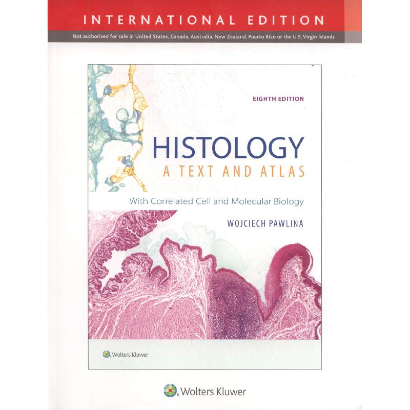 Text and Atlas, 8th International Edition Histology Wojciech Pawlina ...