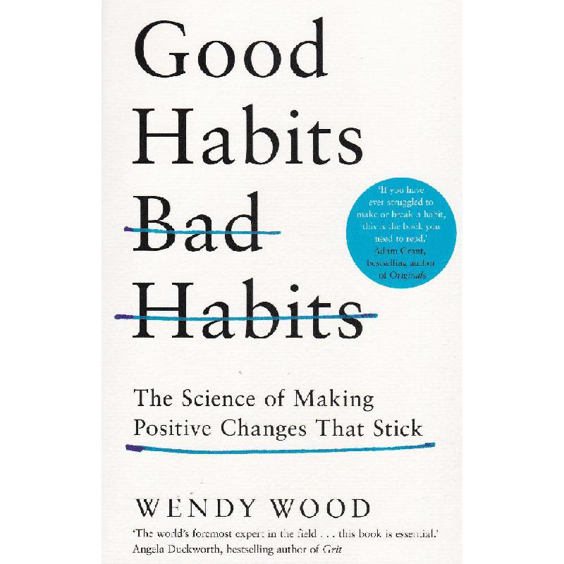 Good Habits, Bad Habits Wendy Wood - مكتبة جرير السعودية