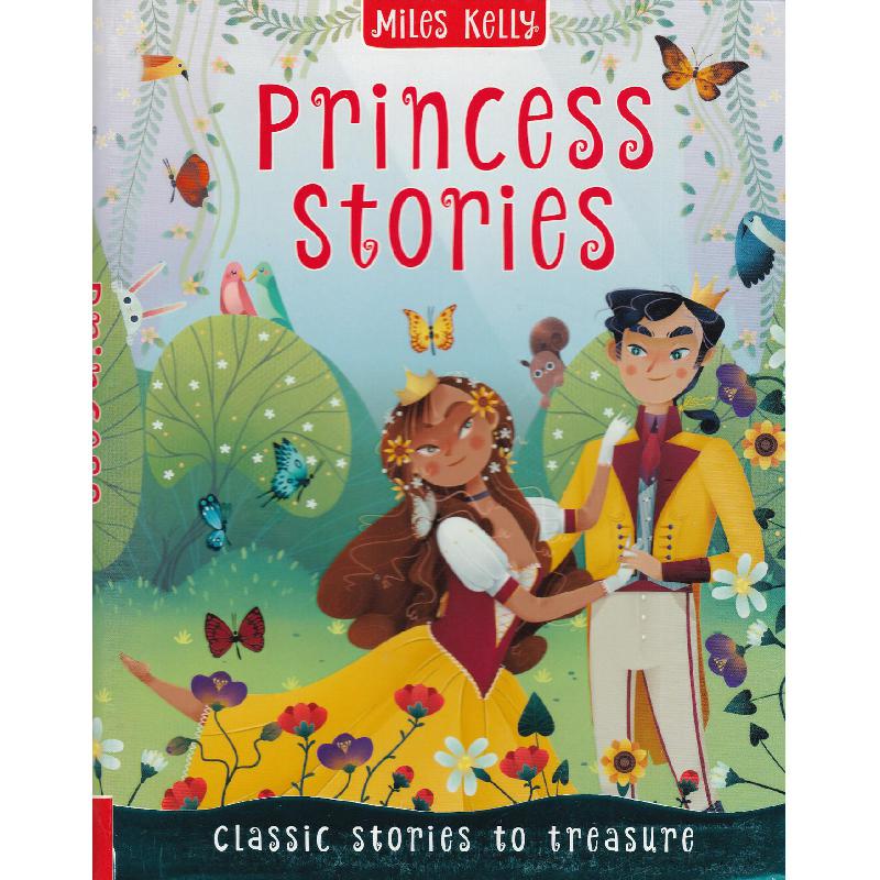 Princess Stories Classic Stories to Treasure Staffs of Miles Kelly ...