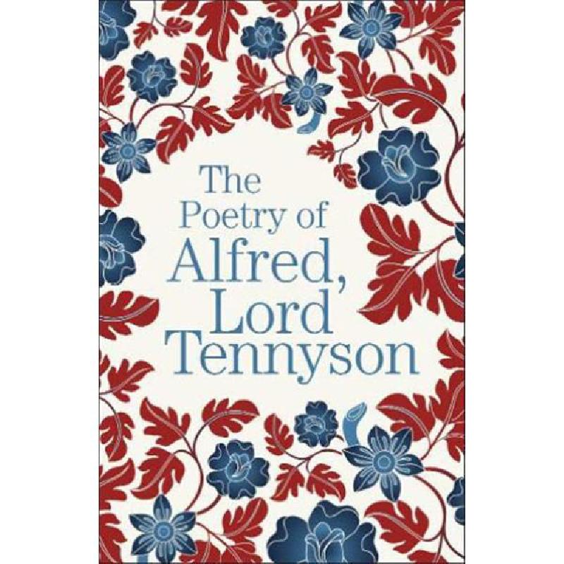 Poetry of Alfred, Lord Tennyson Arcturus Great Poets Library Alfred ...